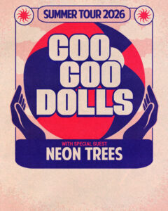 Goo Goo Dolls announce September show at Mohegan Sun with Neon Trees ...